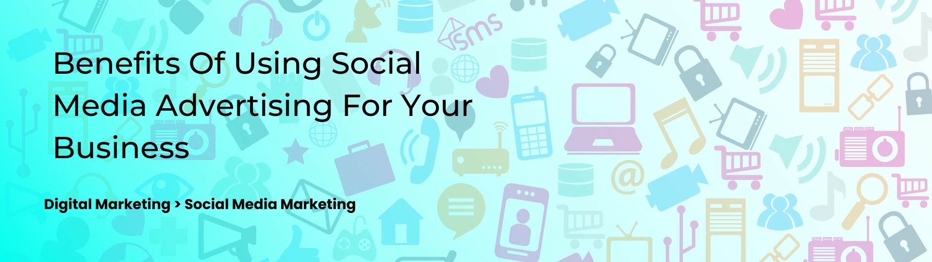10+ Benefits of Using Social Media Advertising for your Firm